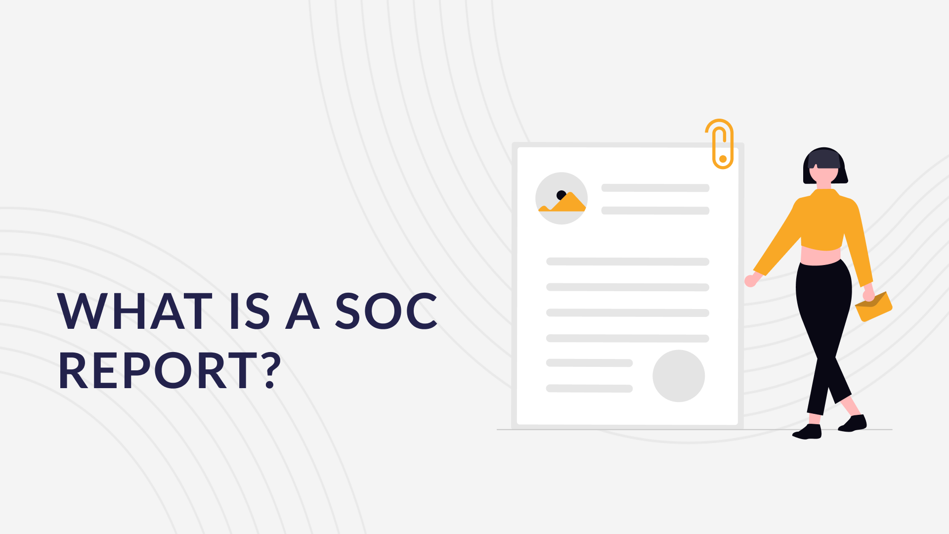 What is a SOC Report? - Vera